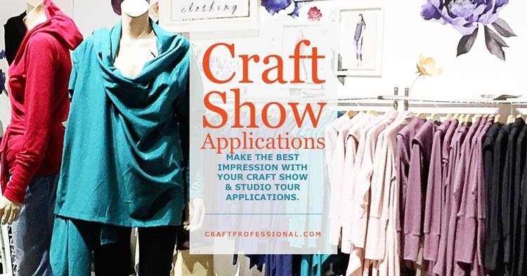 Craft Show News - It's Time to Apply to Juried Art Show