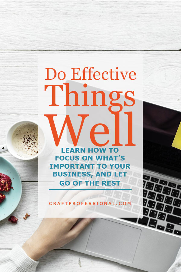 Do Effective Things Well